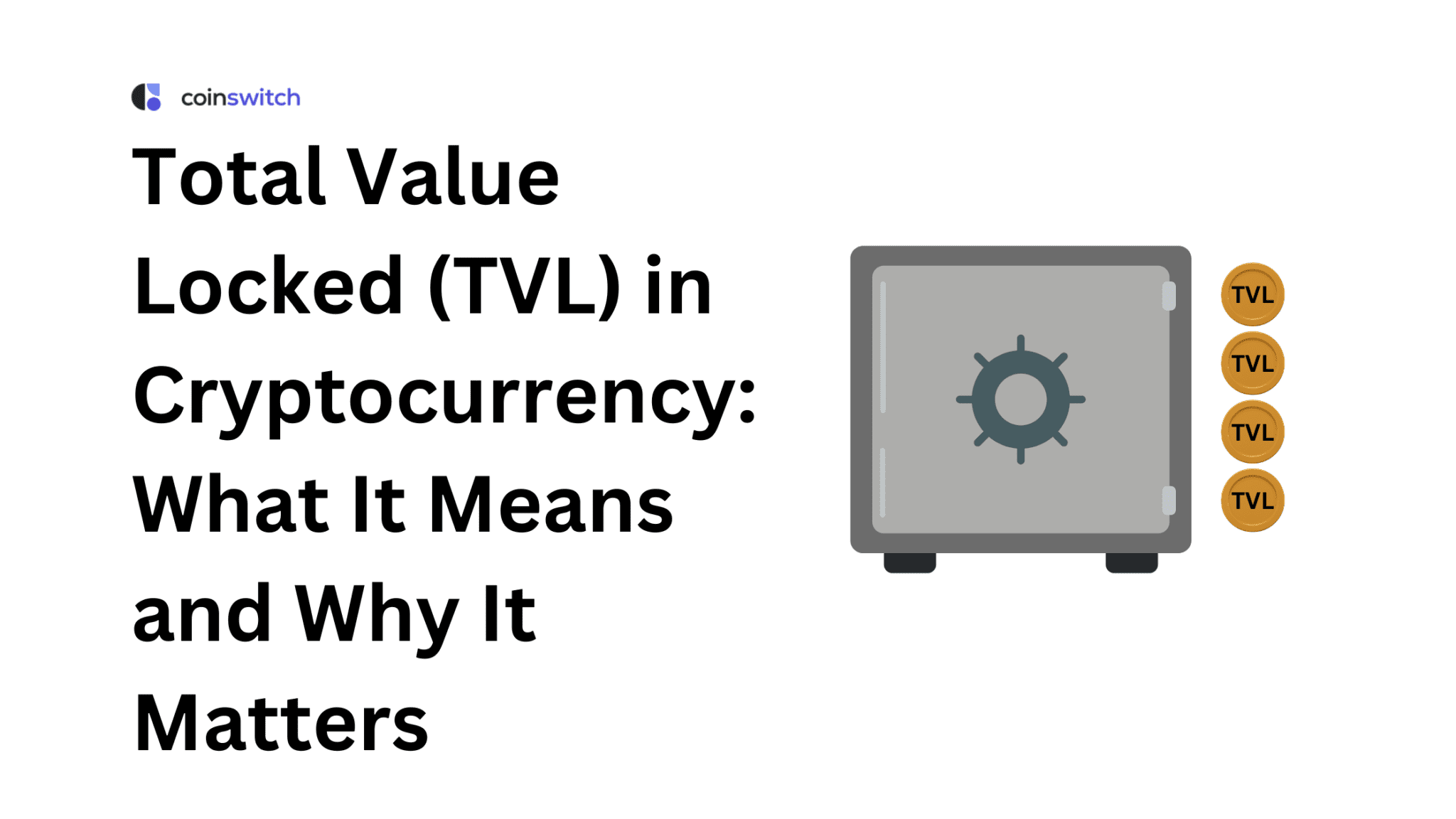 Total Value Locked (TVL) in Cryptocurrency: What It Means and Why It Matters - CoinSwitch