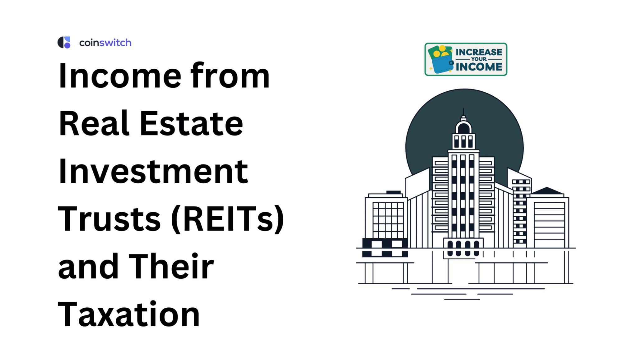 Income from Real Estate Investment Trusts (REITs) and Their Taxation ...