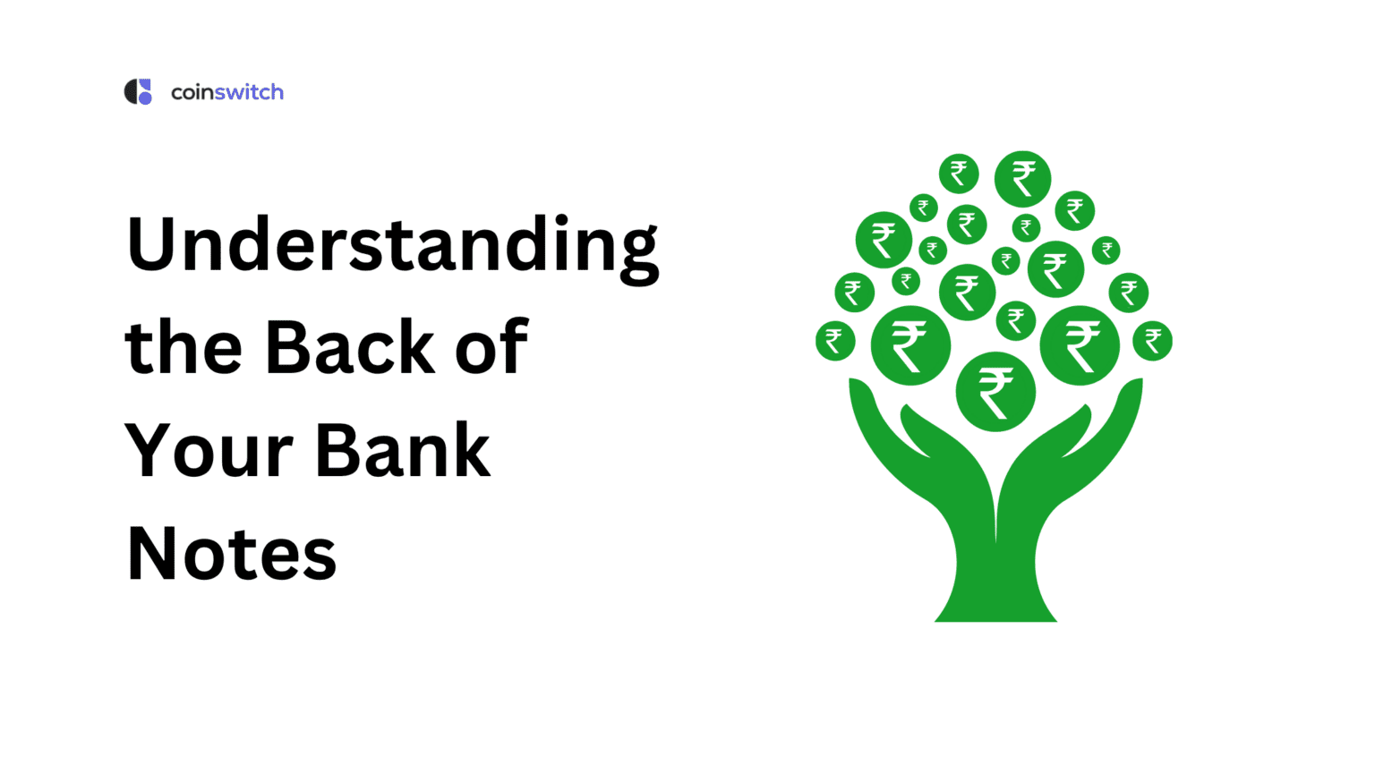 Understanding the Back of Your Bank Notes - CoinSwitch
