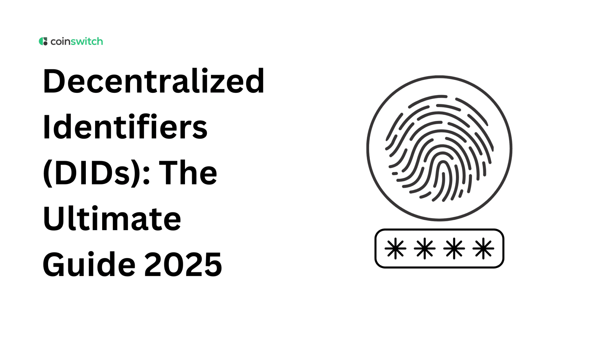 Decentralized Identifiers (DIDs): The Ultimate Guide 2025 - CoinSwitch