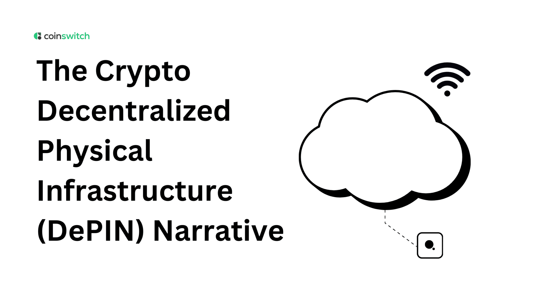 The Crypto Decentralized Physical Infrastructure (DePIN) Narrative - CoinSwitch